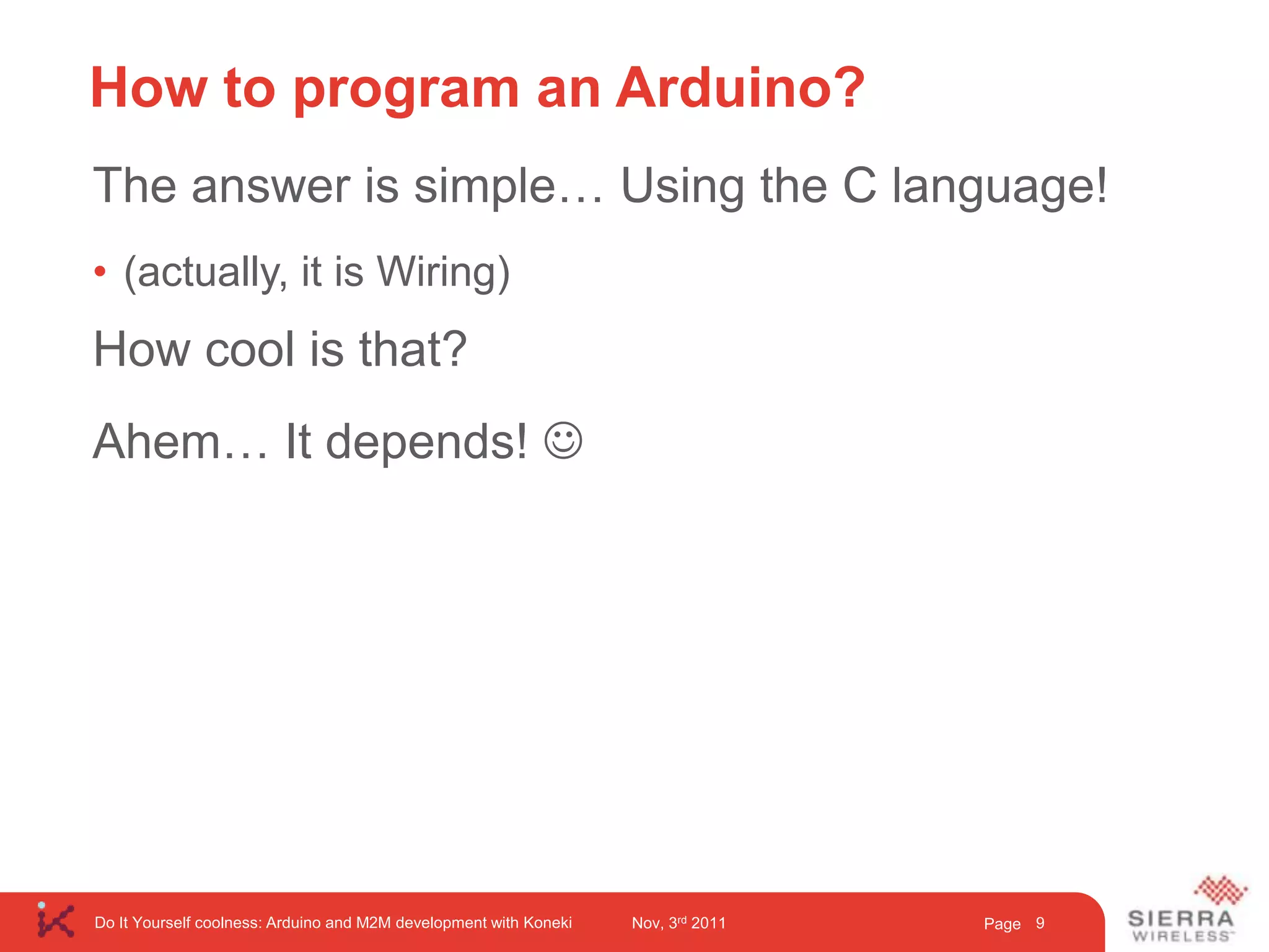 Do It Yourself coolness: Arduino and M2M development with Eclipse & Koneki | PPTX