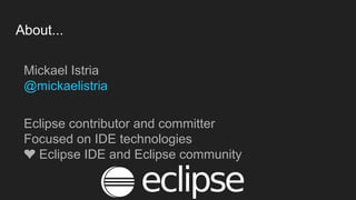 [EclipseCon France 2017] Eclipse Platform Generic Editor | PPT
