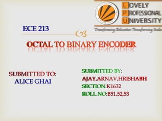 Octal to binary encoder | PPTX
