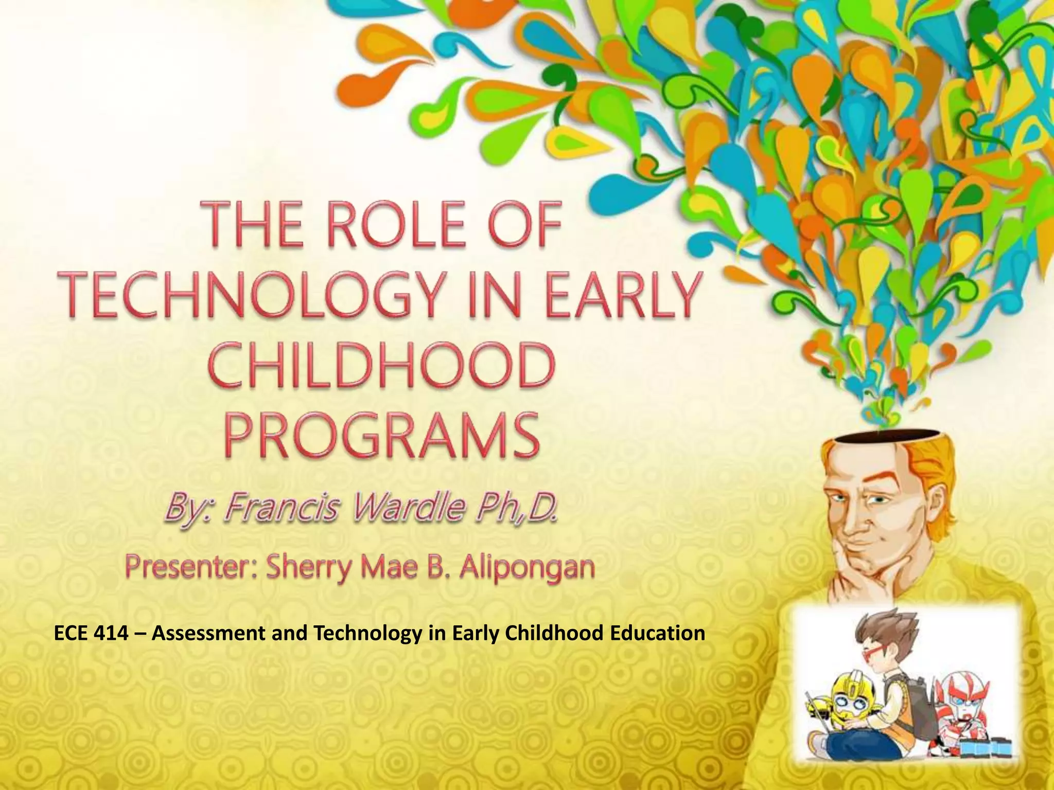 The Role of Technology in Early Childhood Program | PPTX