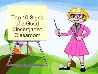 signs of a good kindergarten classroom | PPT