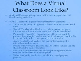 Ece542 %20 power%20point%209-%20virtual%20classrooms | PPT