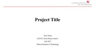 ECE551 Term Project Template.pptx