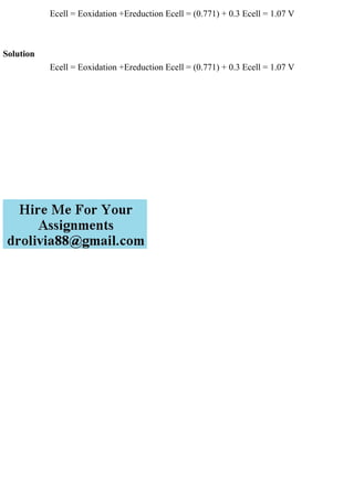 Ecell = Eoxidation +Ereduction Ecell = (0.771) + .pdf