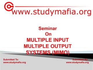 Seminar on multiple input multiple output system | PPT