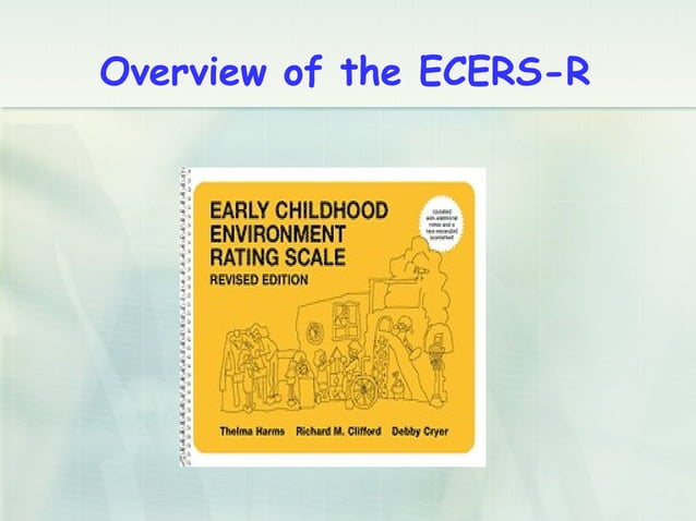 Ecers Overview | PPT | Parenting Babies and Toddlers | Parenting