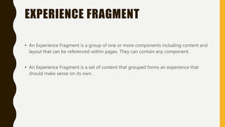 Experience and Content Fragment | PPTX
