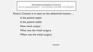 enterocutaneous fistulas and their management.pptx
