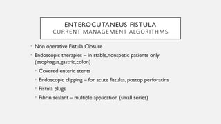 enterocutaneous fistulas and their management.pptx