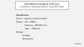 enterocutaneous fistulas and their management.pptx