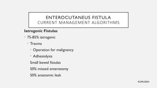 enterocutaneous fistulas and their management.pptx