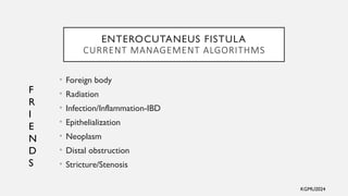 enterocutaneous fistulas and their management.pptx