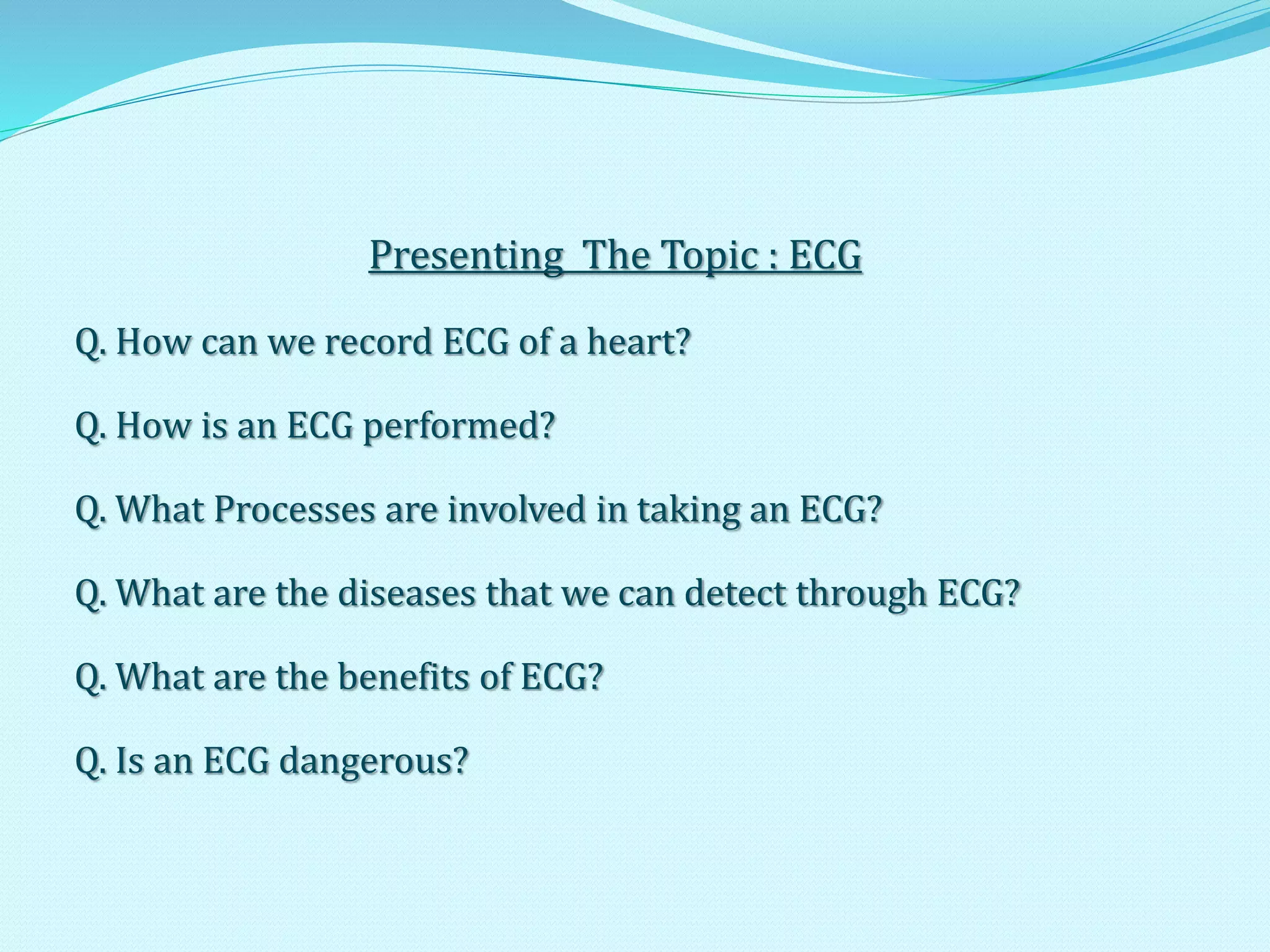 topic ECG and heart diseases+treatments | PPTX