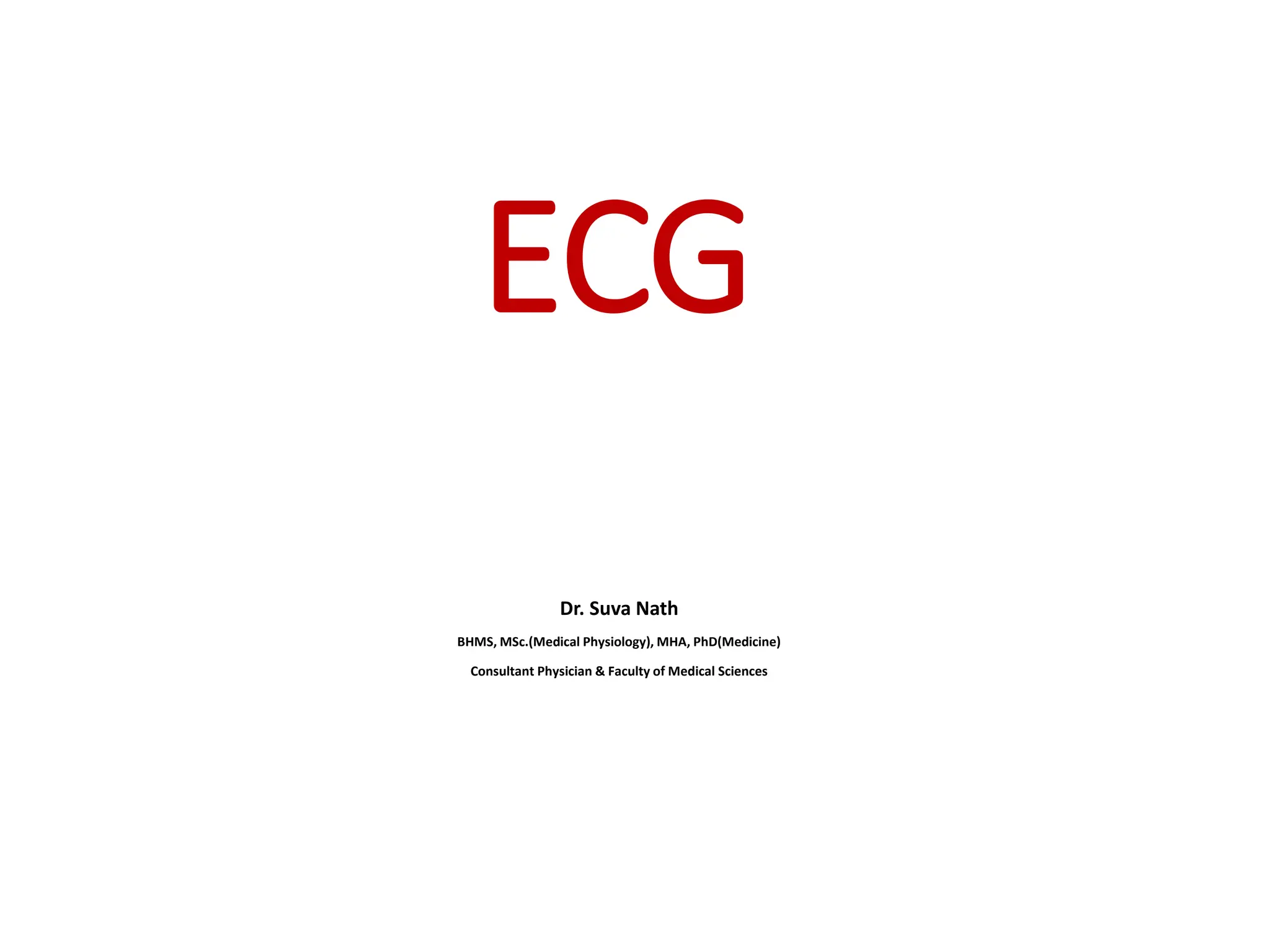 ECG complete lecture presentation, ECG waveform and leads placement | PPTX