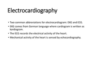 ECG complete lecture presentation, ECG waveform and leads placement | PPTX