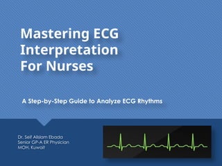 ECG Interpretation for nurses A Step-by-Step Guide to Analyze ECG ...