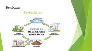 Biomass energy | PPTX