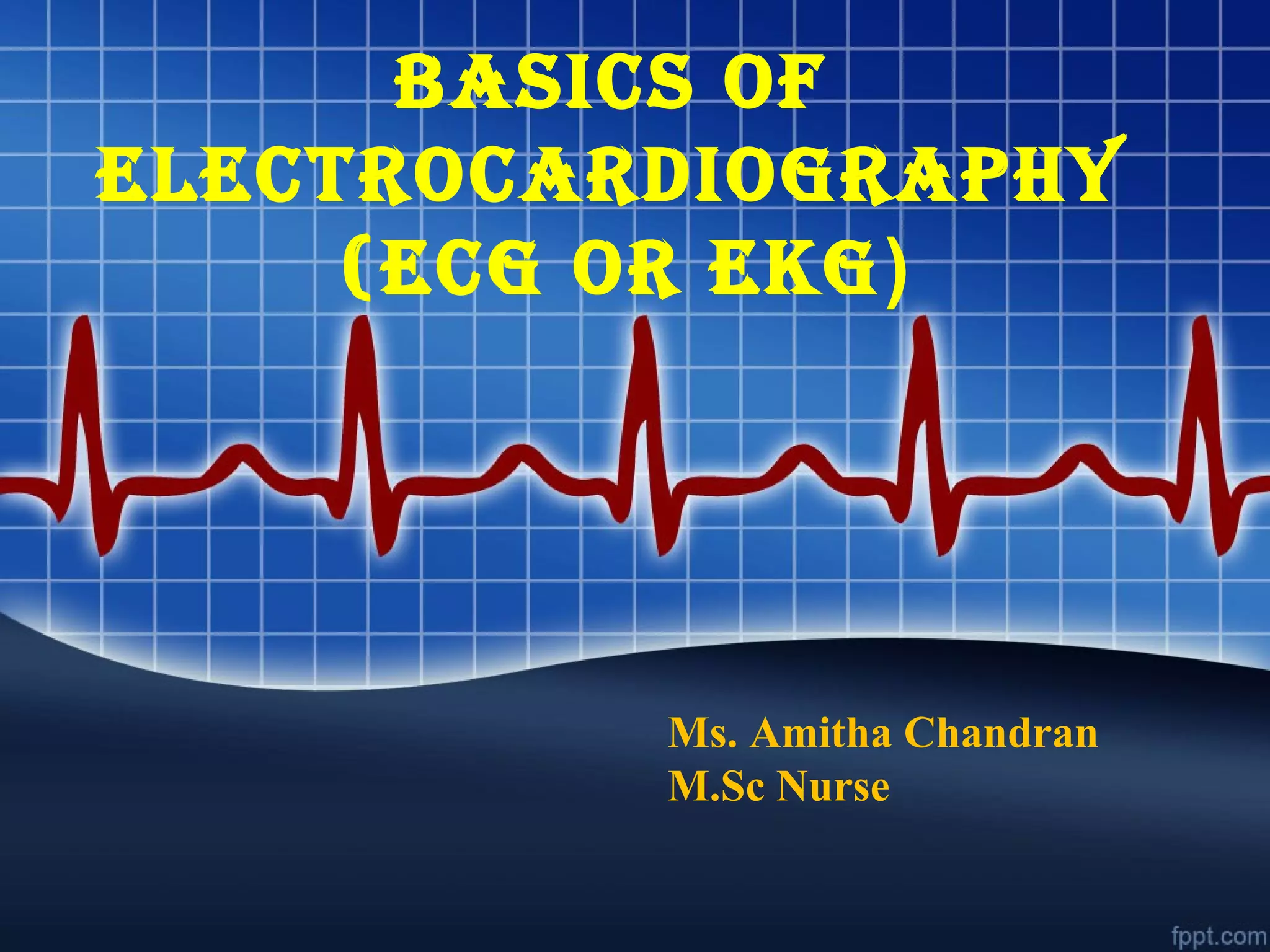 BASICS OF ECG | PPT