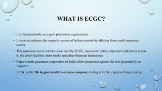Export Credit Guarantee Corporation of India (ECGC) | PPTX