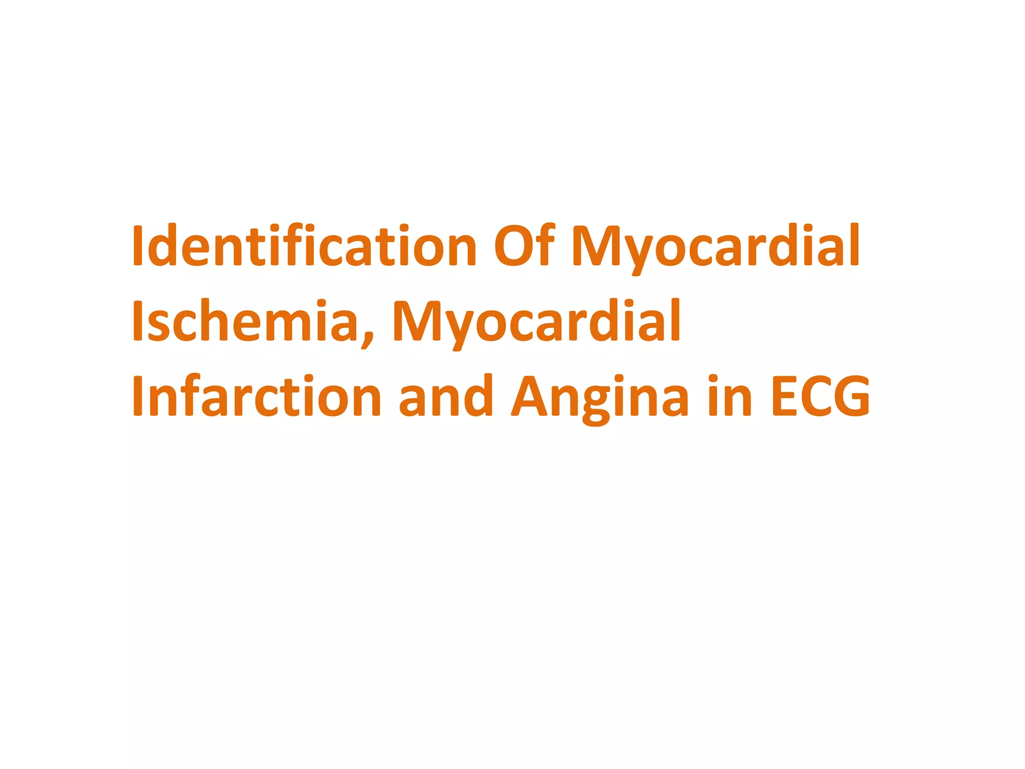 ECG Changes in Myocardial ischemia, myocardial infarction.pptx
