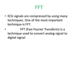 Ecg compression using fft | PPTX