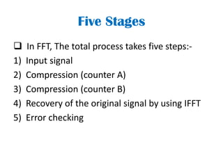 Ecg compression using fft | PPTX