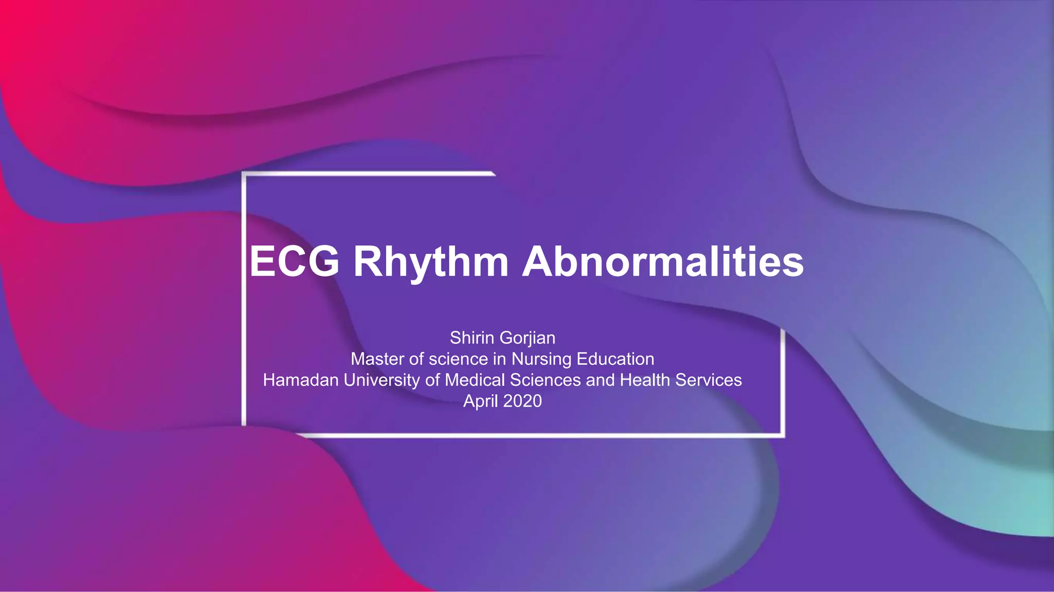 ECG Rhythm Abnormalities | PPTX
