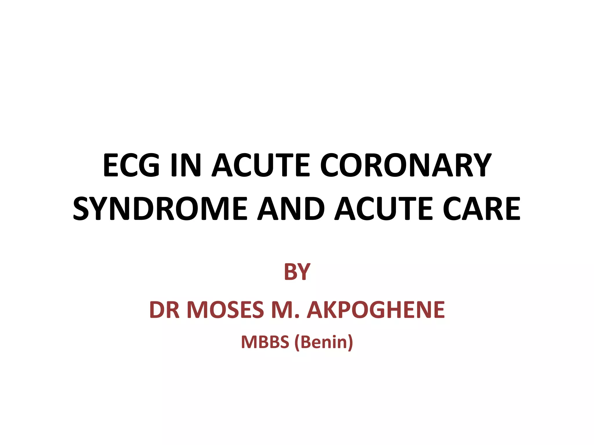 Ecg in acute coronary syndrome and acute care | PPT