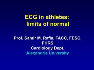 Ecg in athletes limits of normal-samir rafla . cardio egypt 2015 | PPT