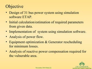 Modeling & Analysis of 31 Bus Power System using Software simulation in PSAT & ETAP | PPT
