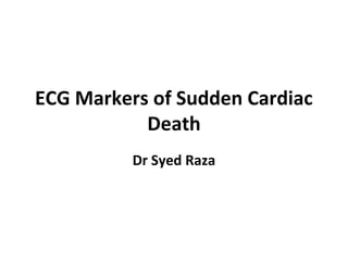 ECG markers in Sudden Cardiac Death | PPT