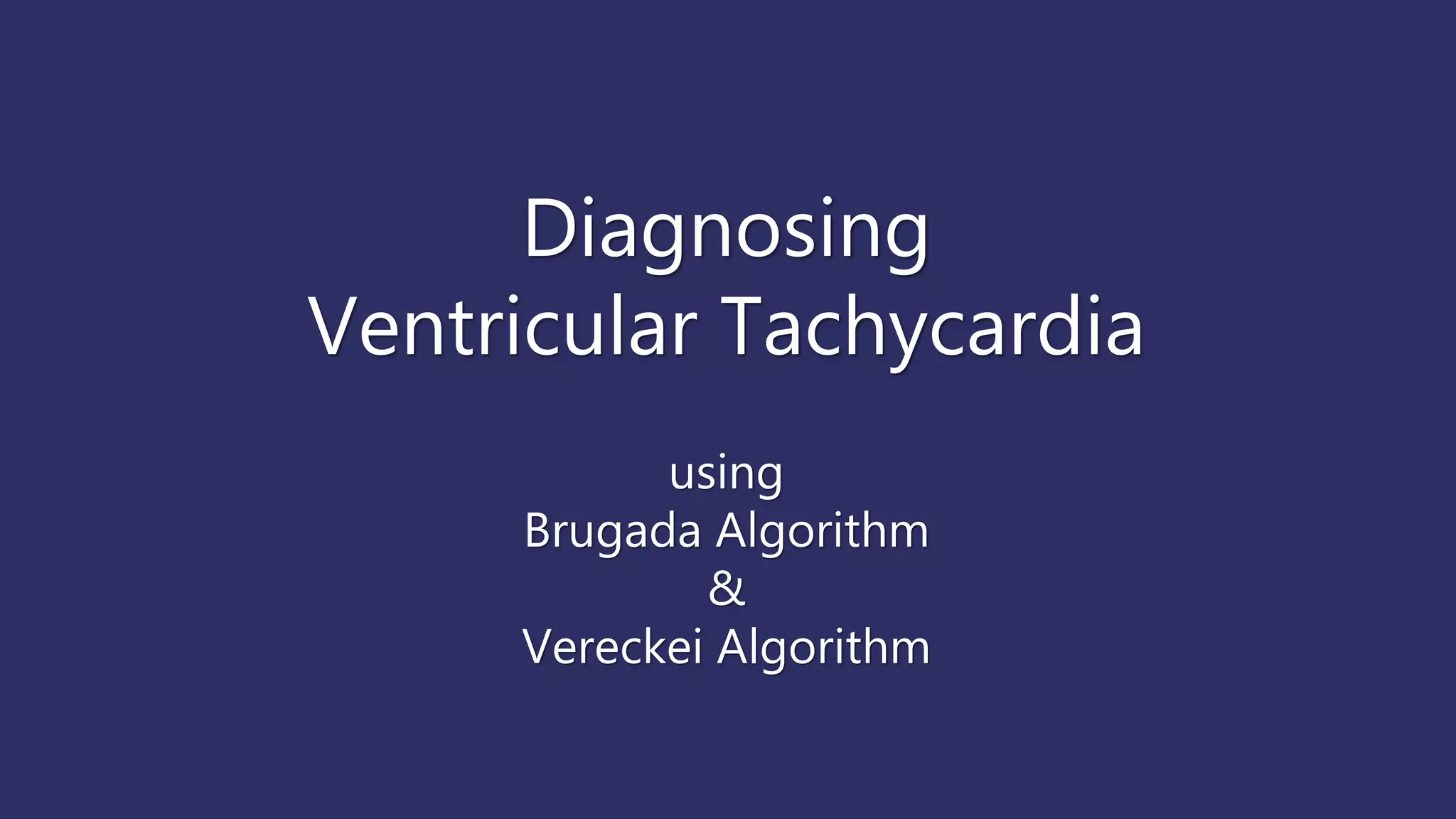 Ecg vtach brugada & vereckei algorithm mec elino | PPTX