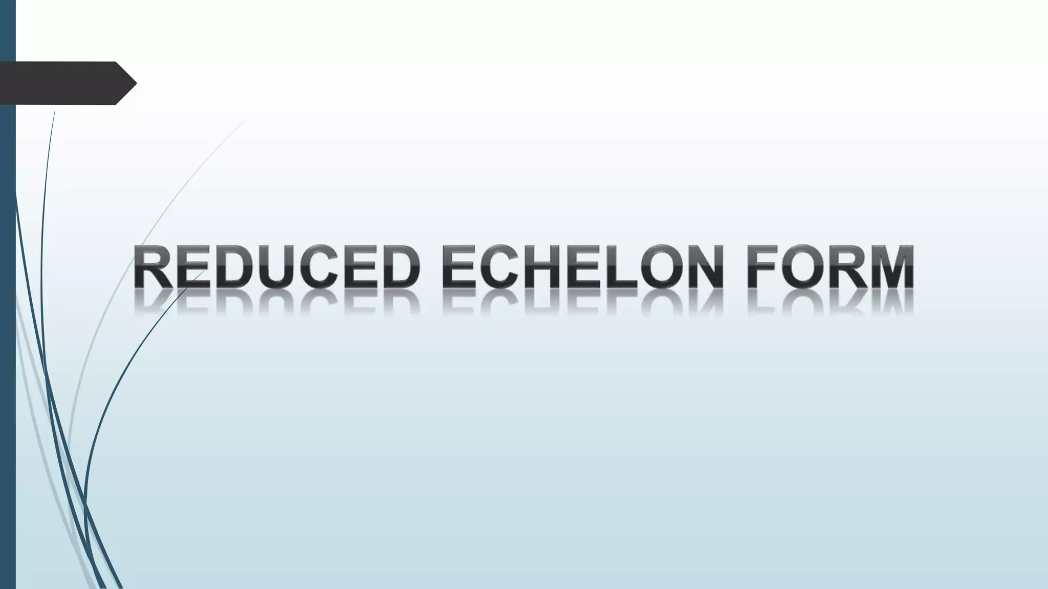 Echelon and reduced echelon form & Filters | PPTX