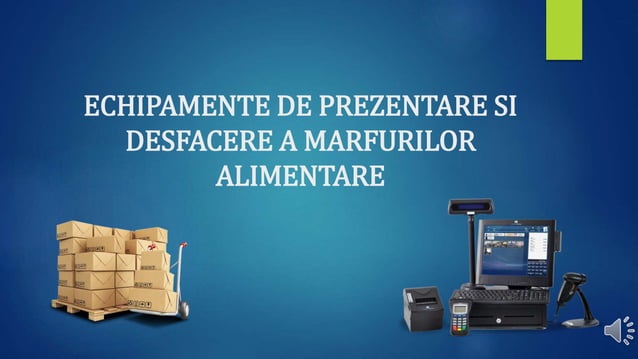 Echipamente de prezentare si desfacere a marfurilor alimentare | PPT