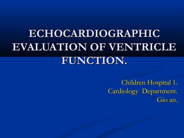 Echocardiographic evaluation of lv function | PPT