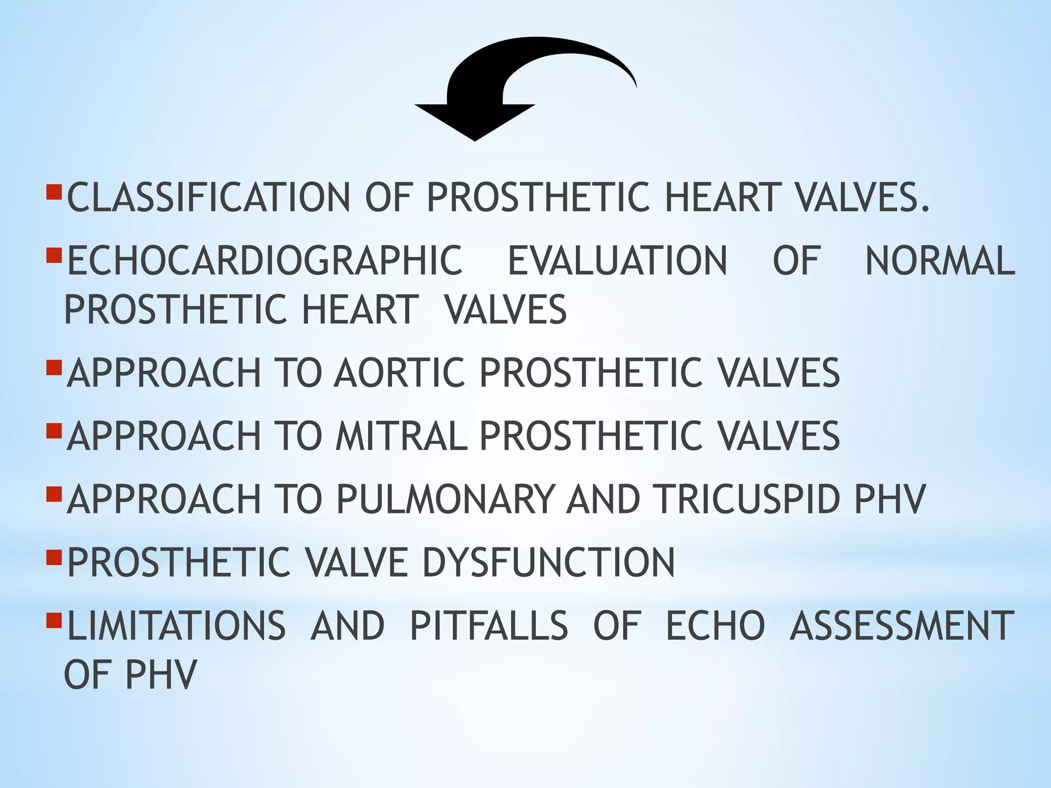 Echocardiographic recognition, function and dysfunction of prosthetic ...