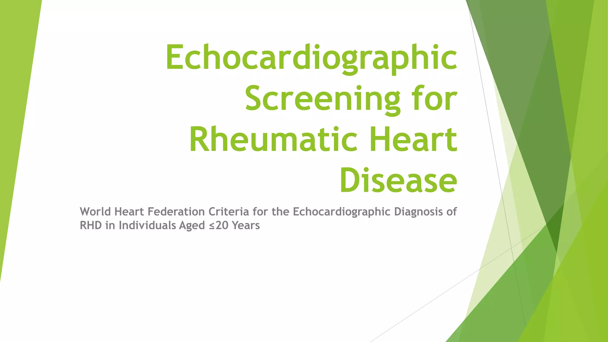 Echocardiographic screening for rheumatic heart disease | PPTX