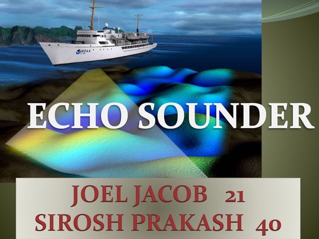 Echosounder | PPTX | Digital Audio | Computer Software and Applications