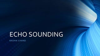 Echo sounding | PPTX