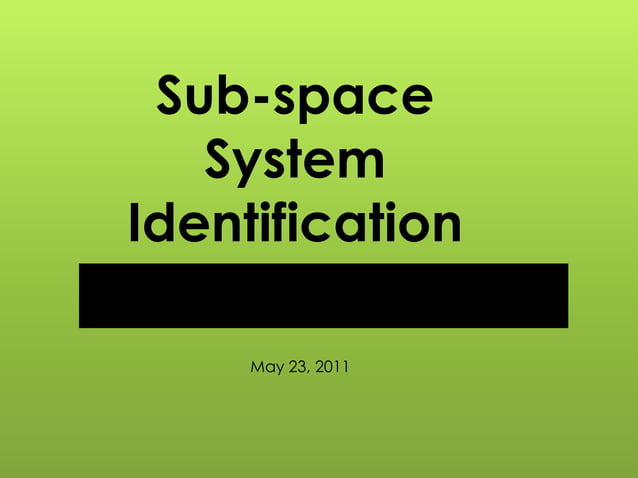 Subspace Identification | PPTX | Physics | Science