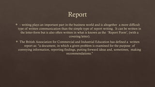 Report Writing, Classification of Report Writing, What a report should ...