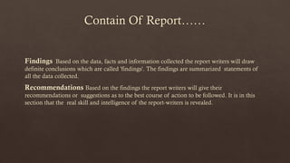 Report Writing, Classification of Report Writing, What a report should ...