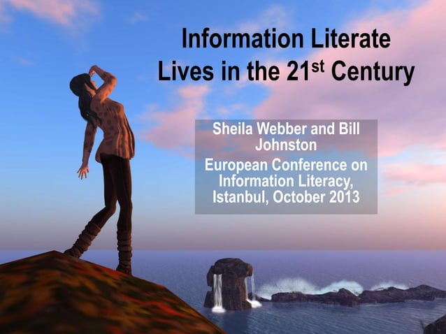 Information Literate Lives in the 21st Century | PPT