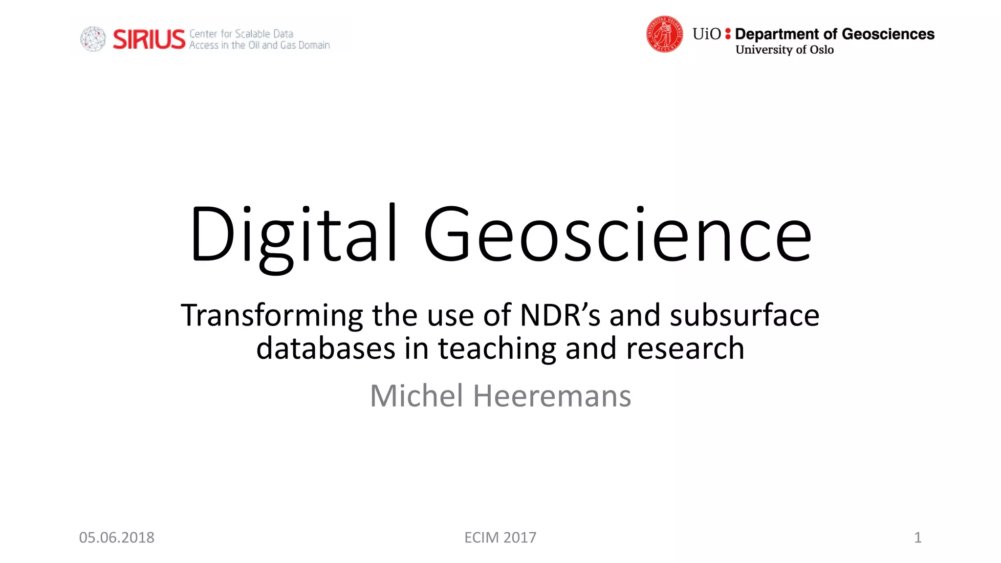 Digital Geoscience - Transforming the use of NDR’s and subsurface ...