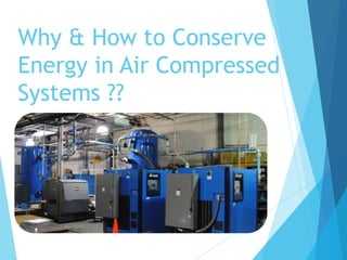 Energy Conservation in Compressed Air System. | PPTX