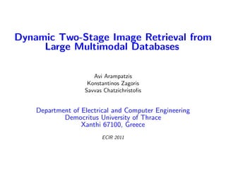 Dynamic Two-Stage Image Retrieval from Large Multimodal Databases | PPT