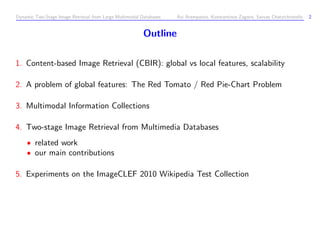 Dynamic Two-Stage Image Retrieval from Large Multimodal Databases | PPT