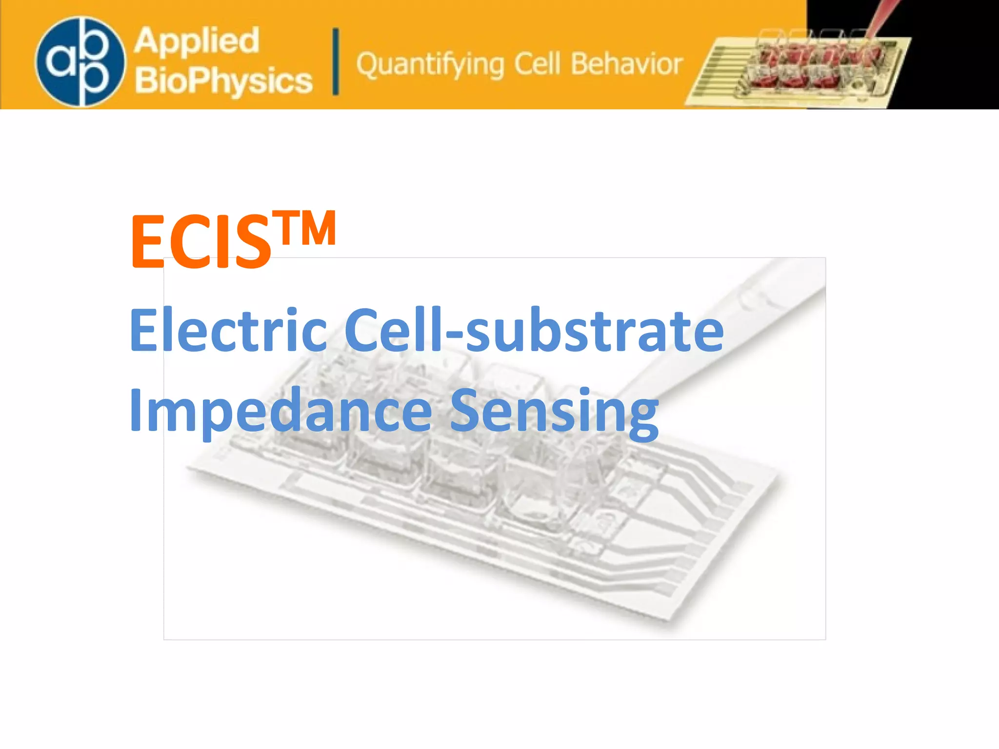 Ecis Applied Biophysics | PPT