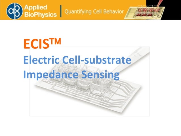 Ecis Applied Biophysics | PPT
