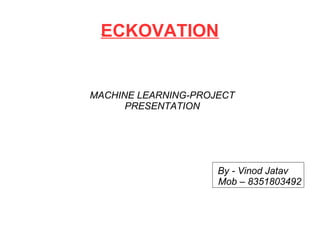 Eckovation machine learning project | PPT
